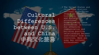 Basic Cultural Differences between China and U.S. | PPTX