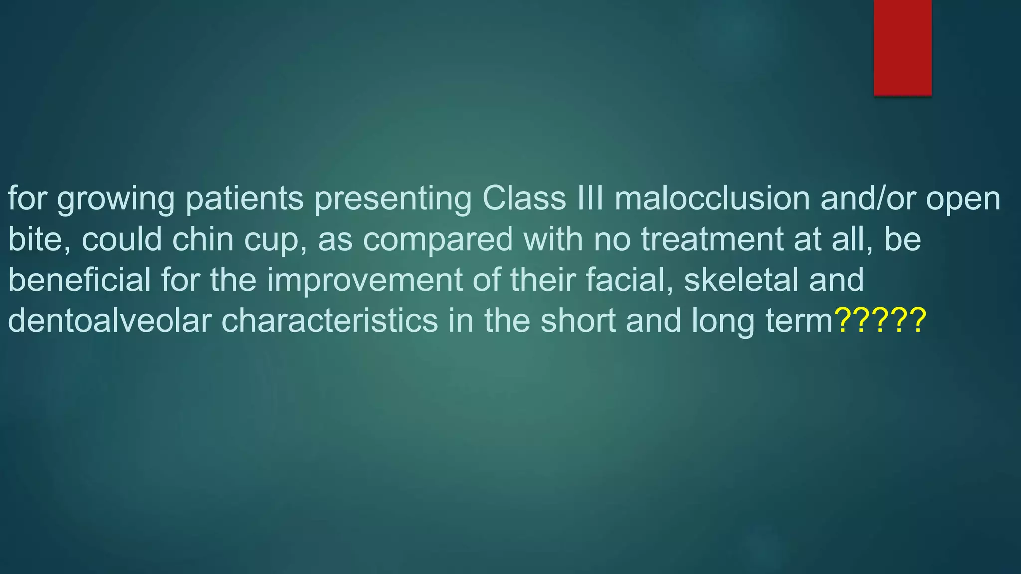 Chin cup for treatment of growing class III patient | PPTX