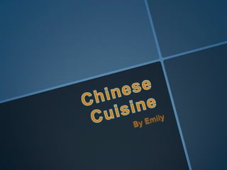 Chinese Cuisine by Emily | PPTX
