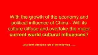 Chinese cultural diffusion | PPTX