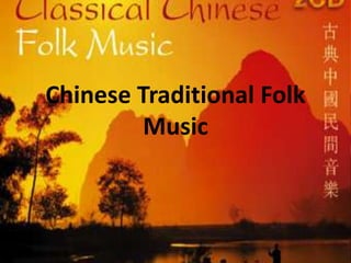 Chinese folk music | PPTX