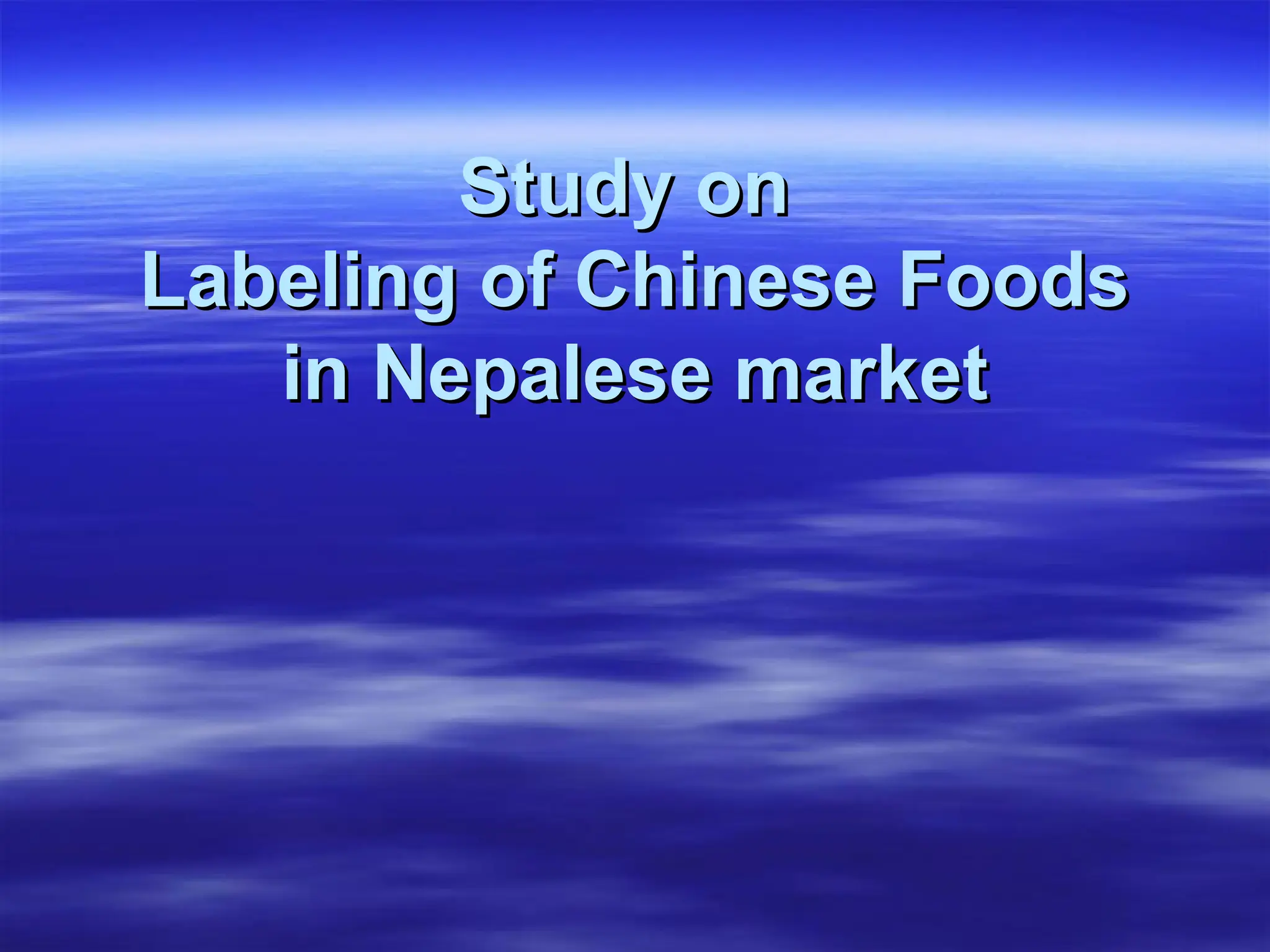 chinese food labeling in nepalese market.ppt