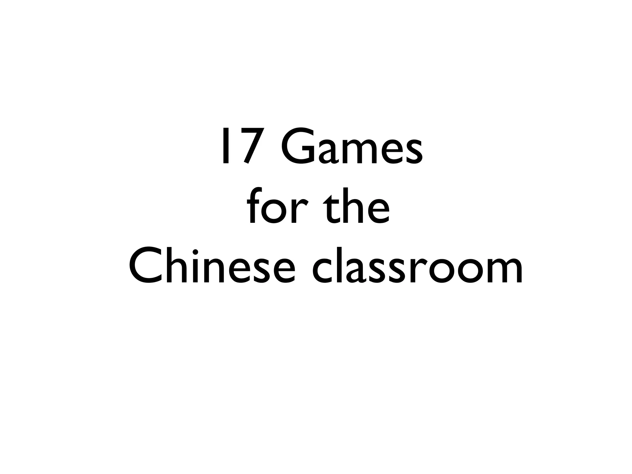 How to use games in the Chinese classroom | PPT