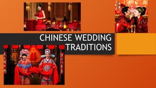 Chinese wedding traditions_Traditional Chinese Wedding Traditions | PPTX
