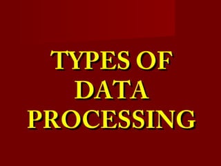 Types of Data Processing | PPT