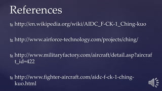 Ching kuo (idf) multirole fighter jet, taiwan | PPTX