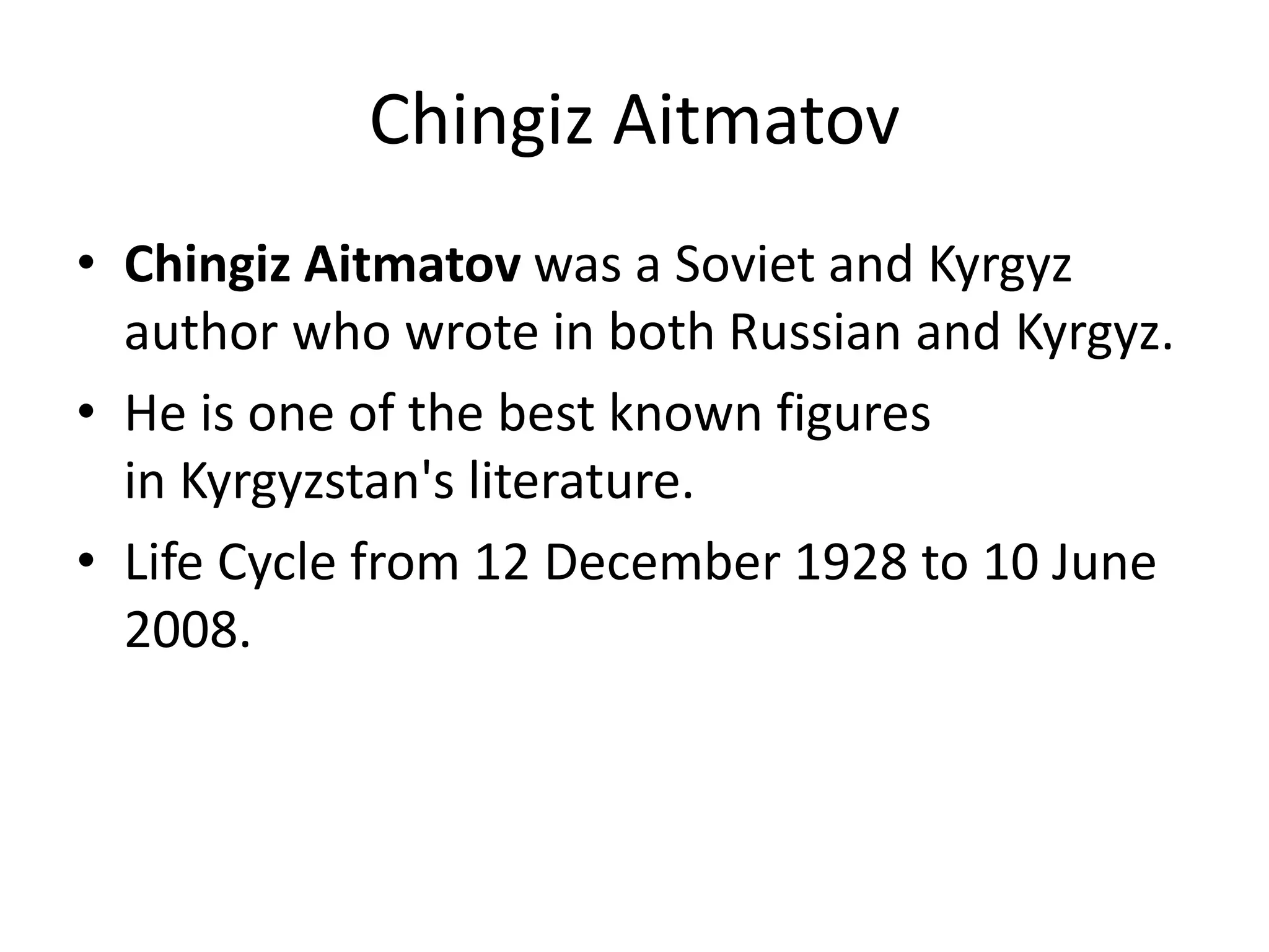 Chingiz Aitmatov - The Kyrgyzstan Writer | PPTX