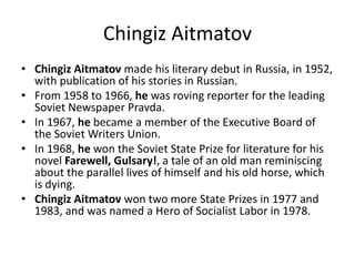 Chingiz Aitmatov - The Kyrgyzstan Writer | PPTX