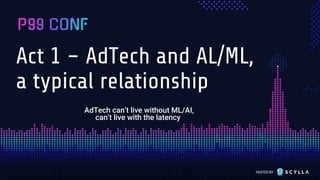 Building Low Latency ML Systems for Real-Time Model Predictions at Xandr | PPT