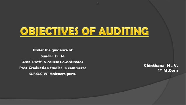 Objectives of auditing | PPTX | Business Accounting & Finance | Business