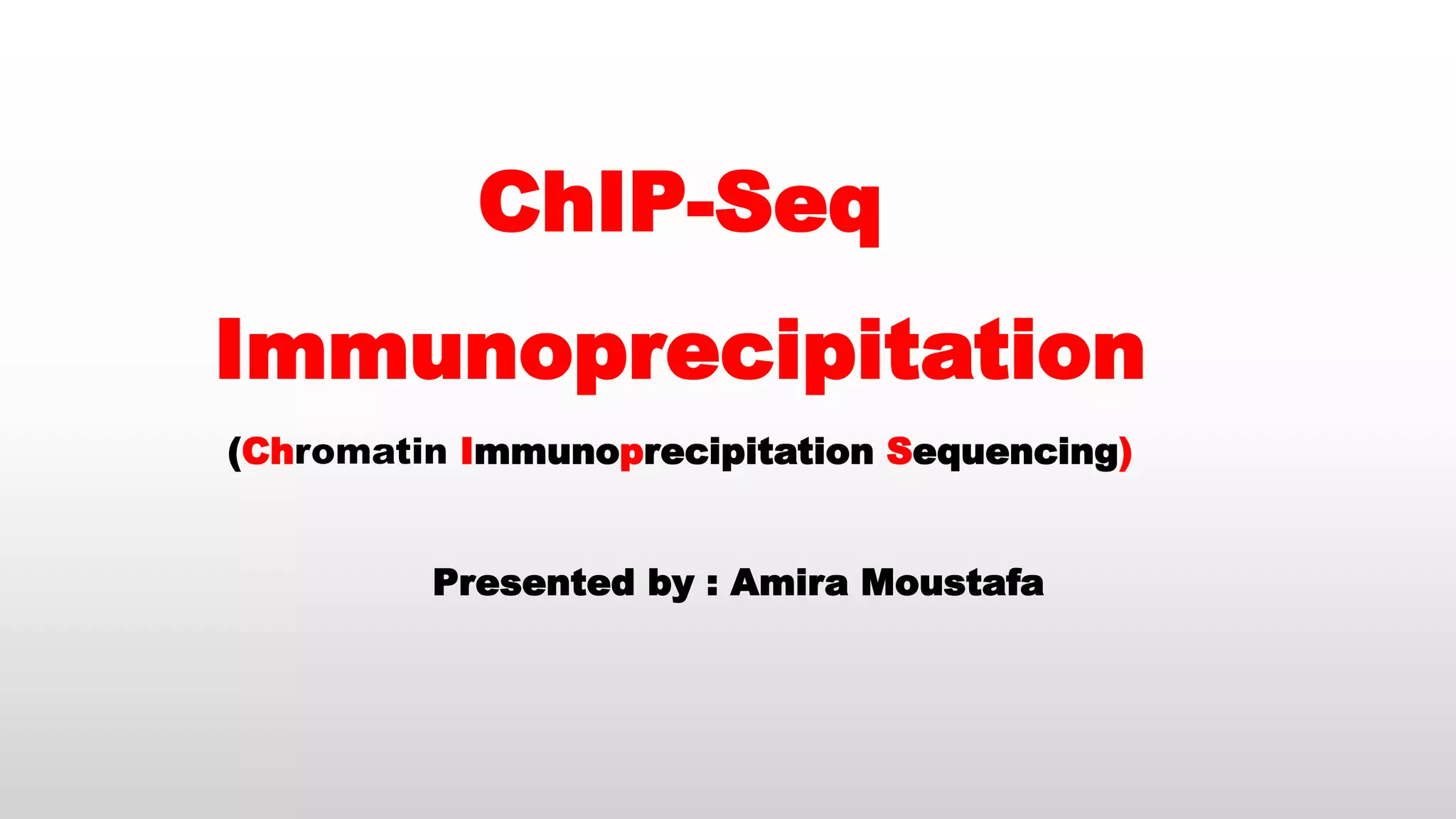 ChIP-Seq Immunoprecipitation.pptx