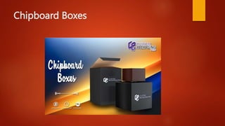 Chipboard Boxes | PPT