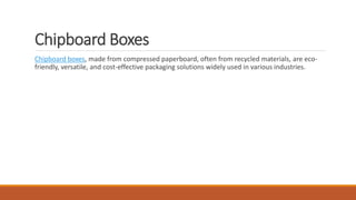 Chipboard Boxes | PPTX