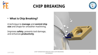 CHIP FORMATION PROCESS AND CHIP BREAKING TECHNIQUE.pptx