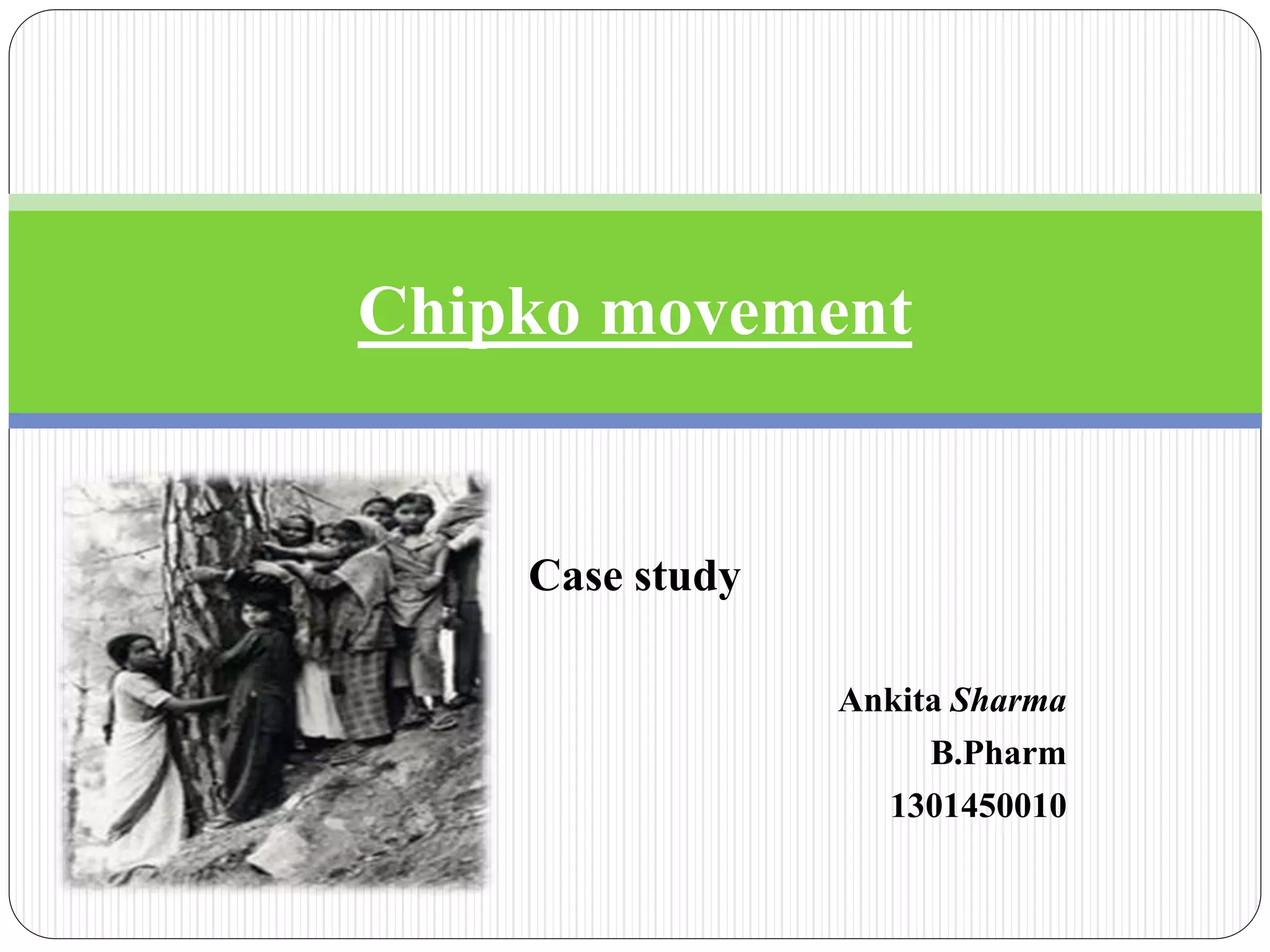 Chipko movement case study | PPTX