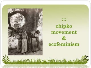 Chipko movement case study | PPTX