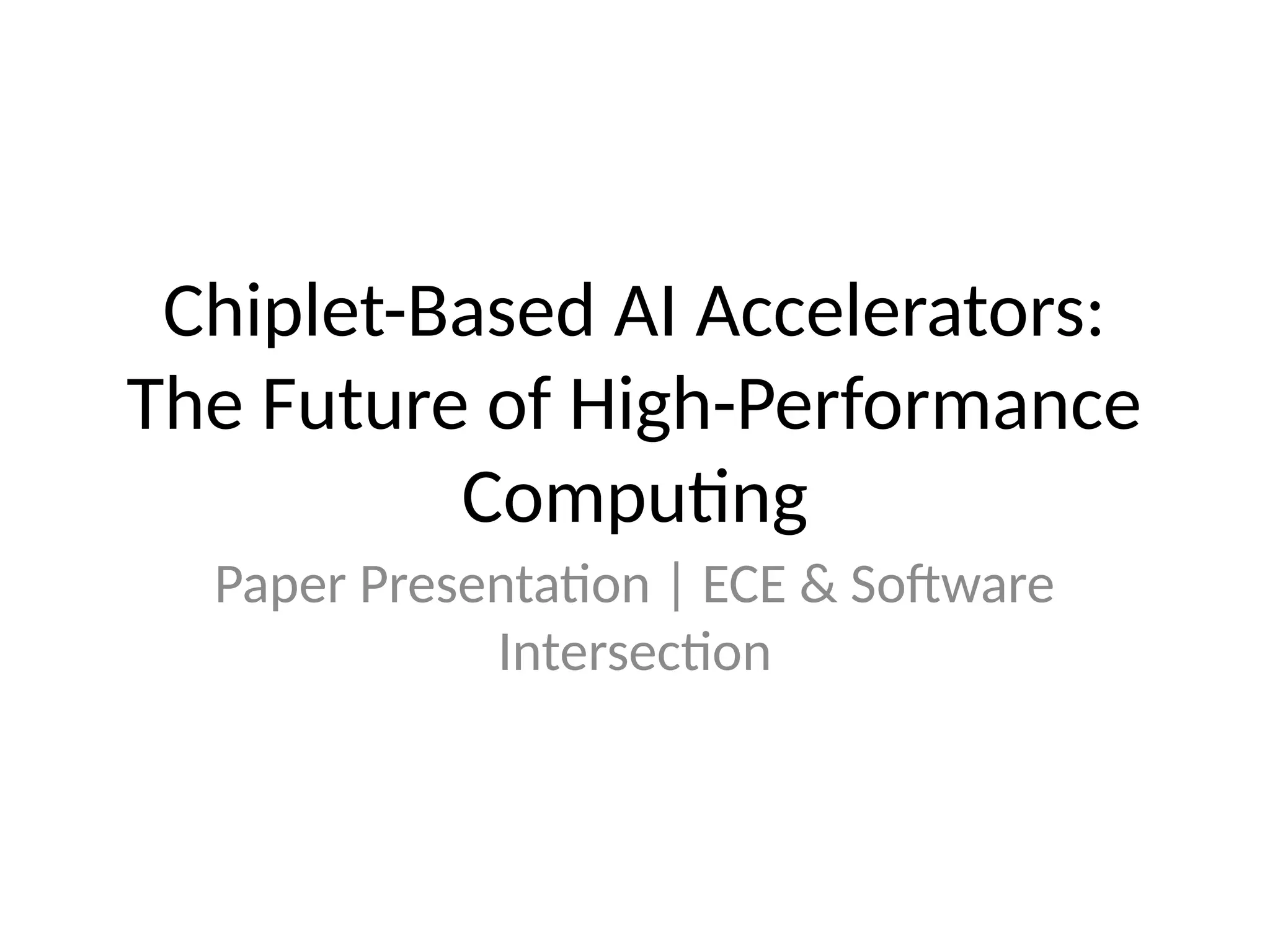 Chiplet-Based_AI_Accelerators_Presentation.pptx