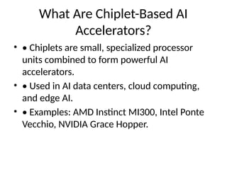 Chiplet-Based_AI_Accelerators_Presentation.pptx