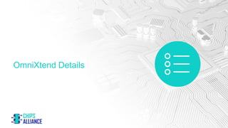 Chips alliance omni xtend overview | PPTX