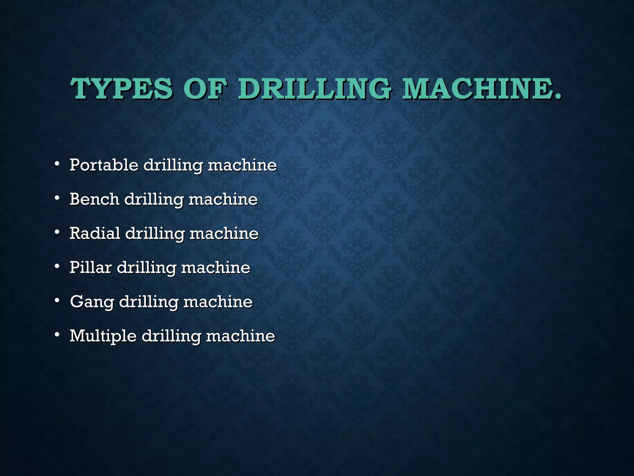 PRESENTATION ON DRILLING MACHINE | PPT