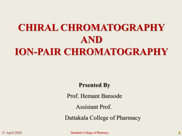 Chiral chromatography & ion pair chromatography | PPT