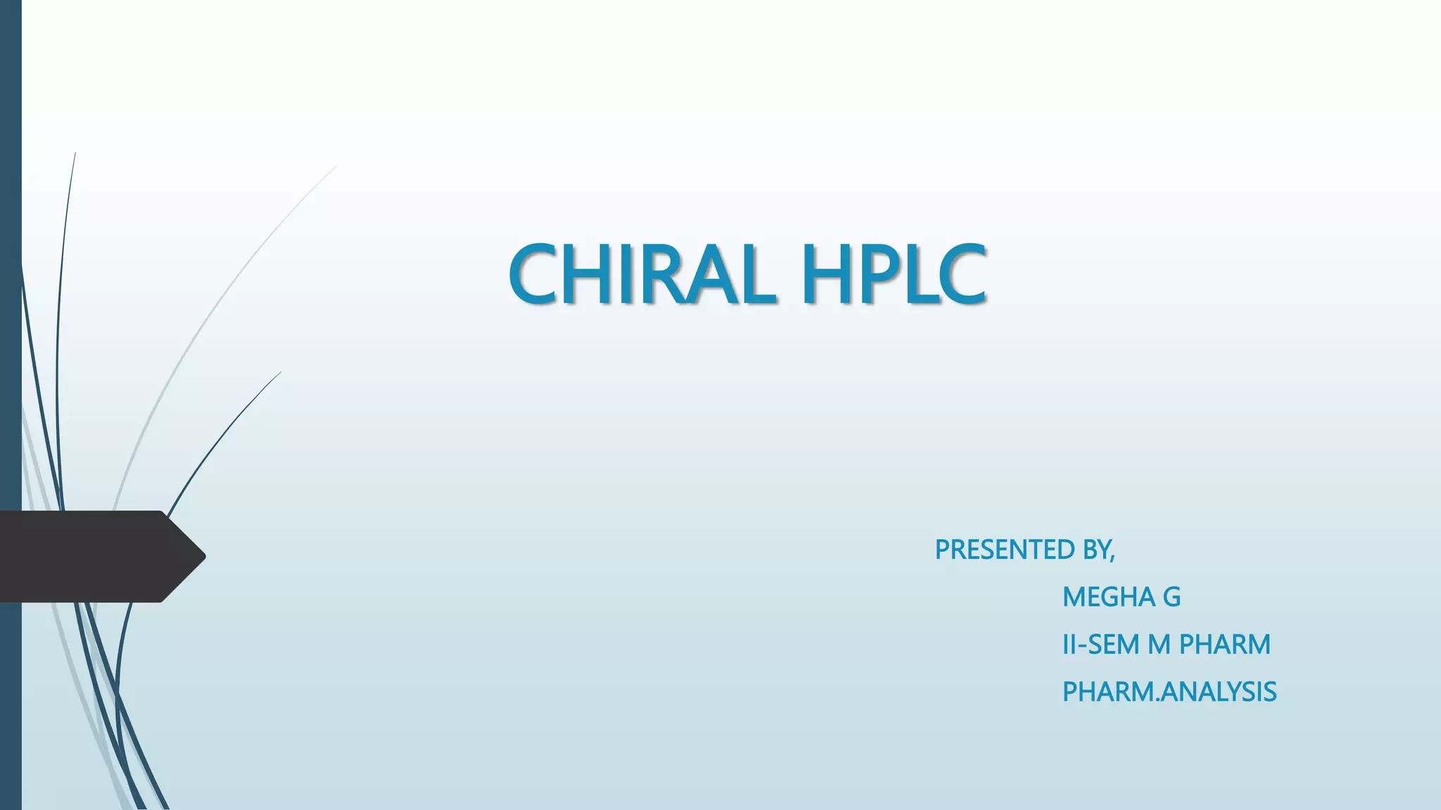 CHIRAL HPLC | PPTX