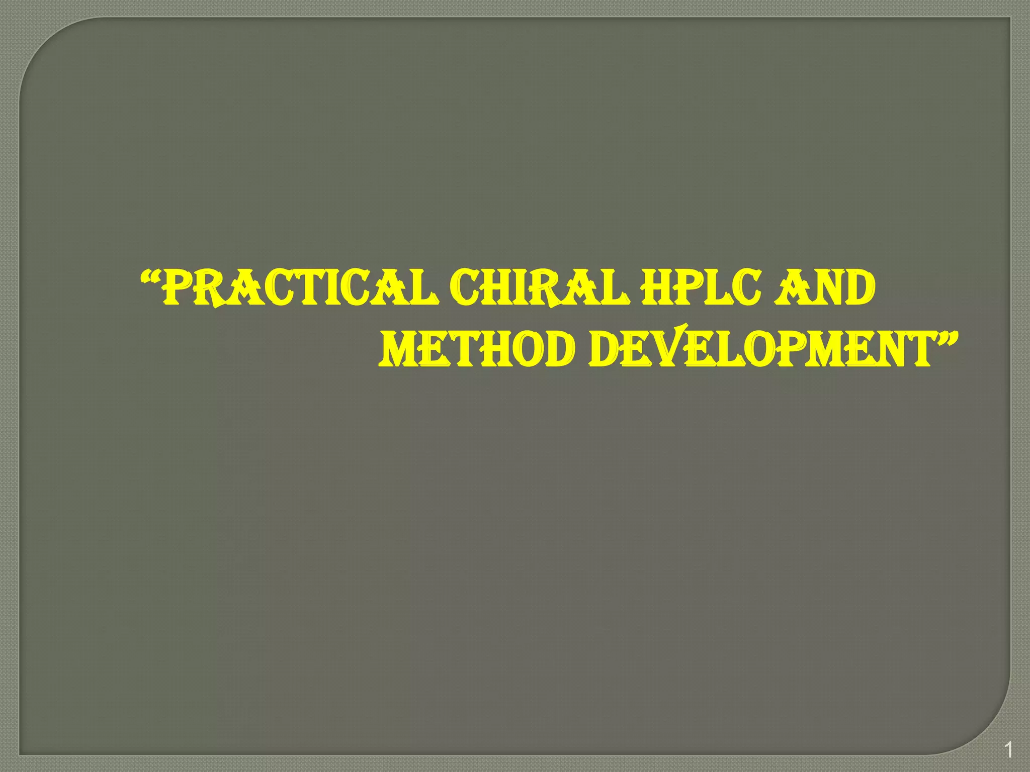 Chiral hplc intro | PPTX