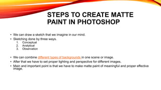 What is matte painting? Where it is used? | PPTX