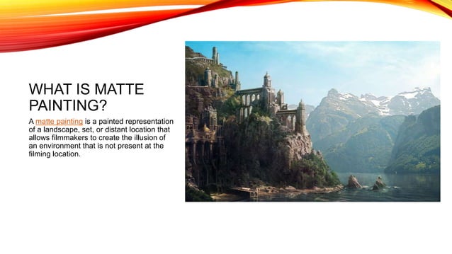 What is matte painting? Where it is used? | PPTX | Painting | Arts and ...