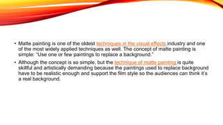What is matte painting? Where it is used? | PPTX