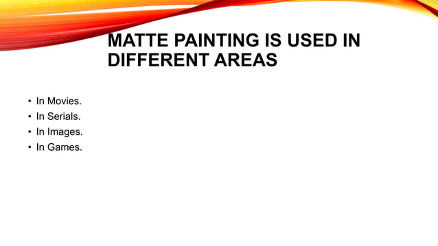 What is matte painting? Where it is used? | PPTX | Painting | Arts and ...