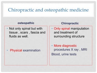 Chiropractic and osteopathic medicine | PPTX | Bone and Joint Conditions | Diseases and Conditions