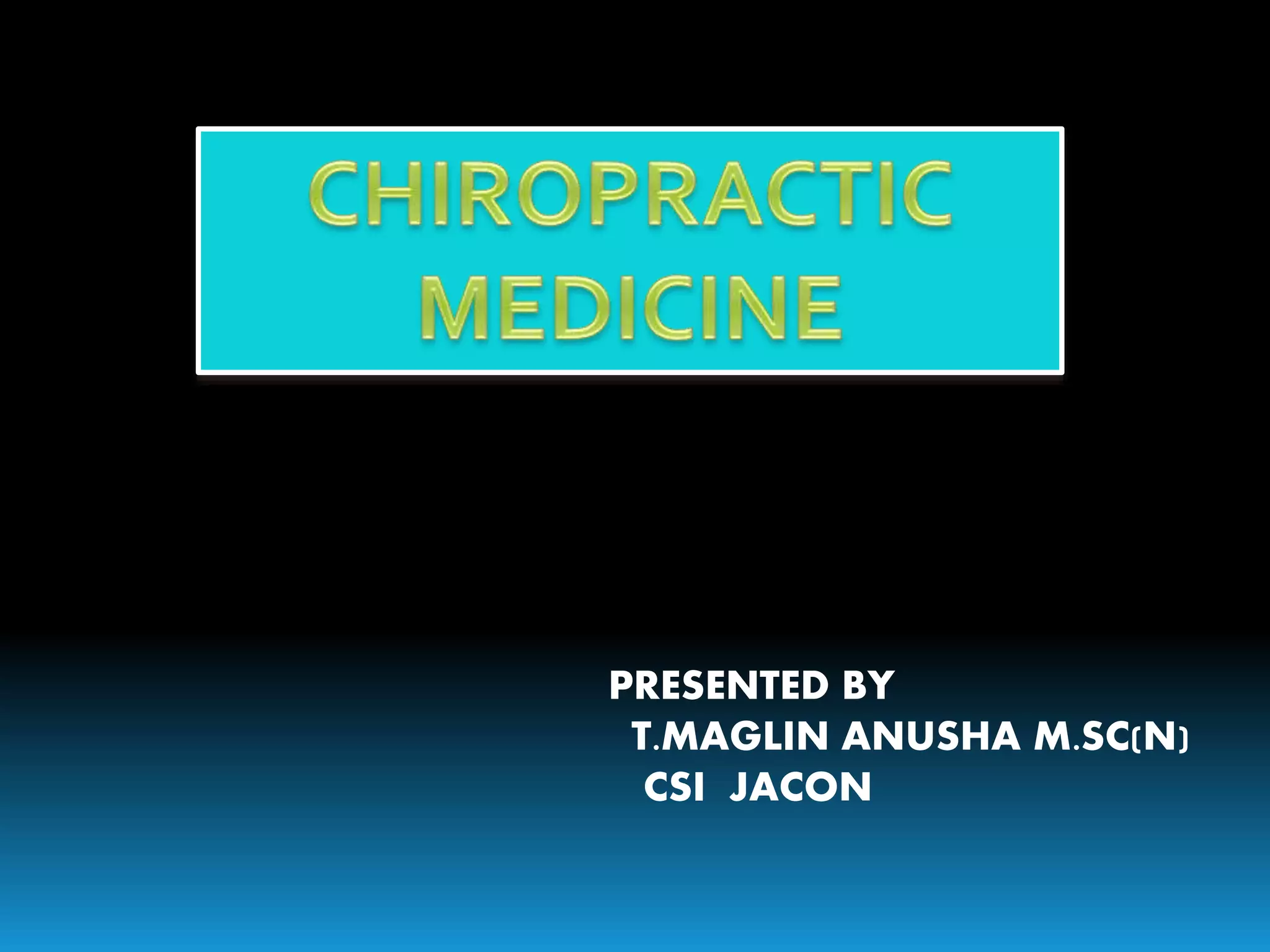 Chiropractice medicine | PPT