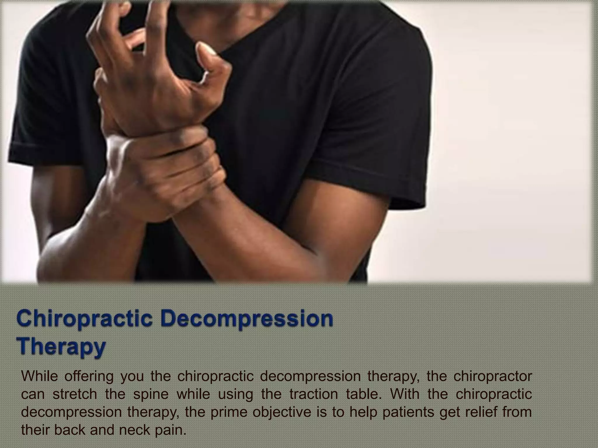 Chiropractic Decompression Therapy | PPTX