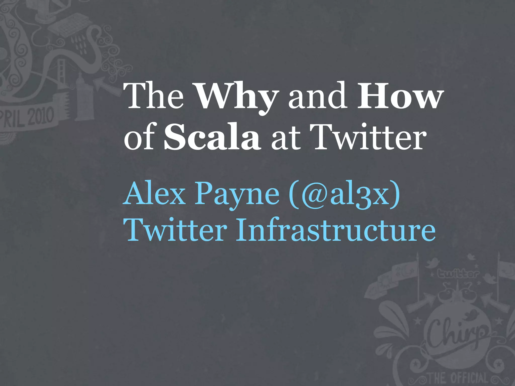 The Why and How of Scala at Twitter | PPT