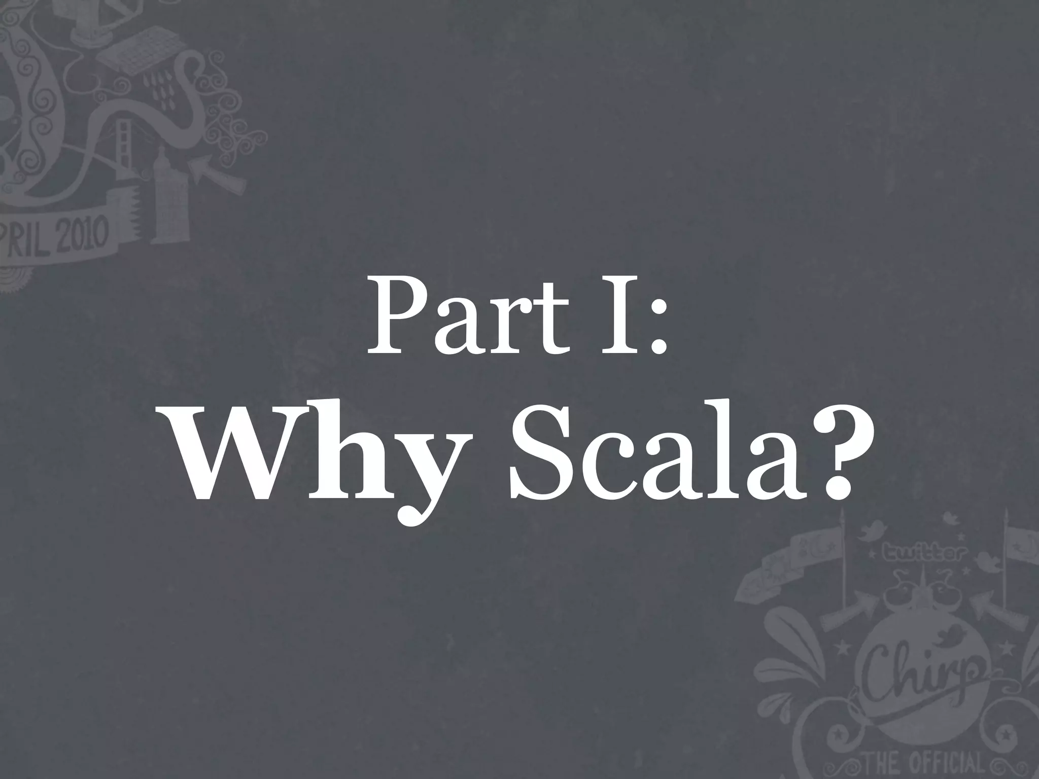 The Why and How of Scala at Twitter | PPT