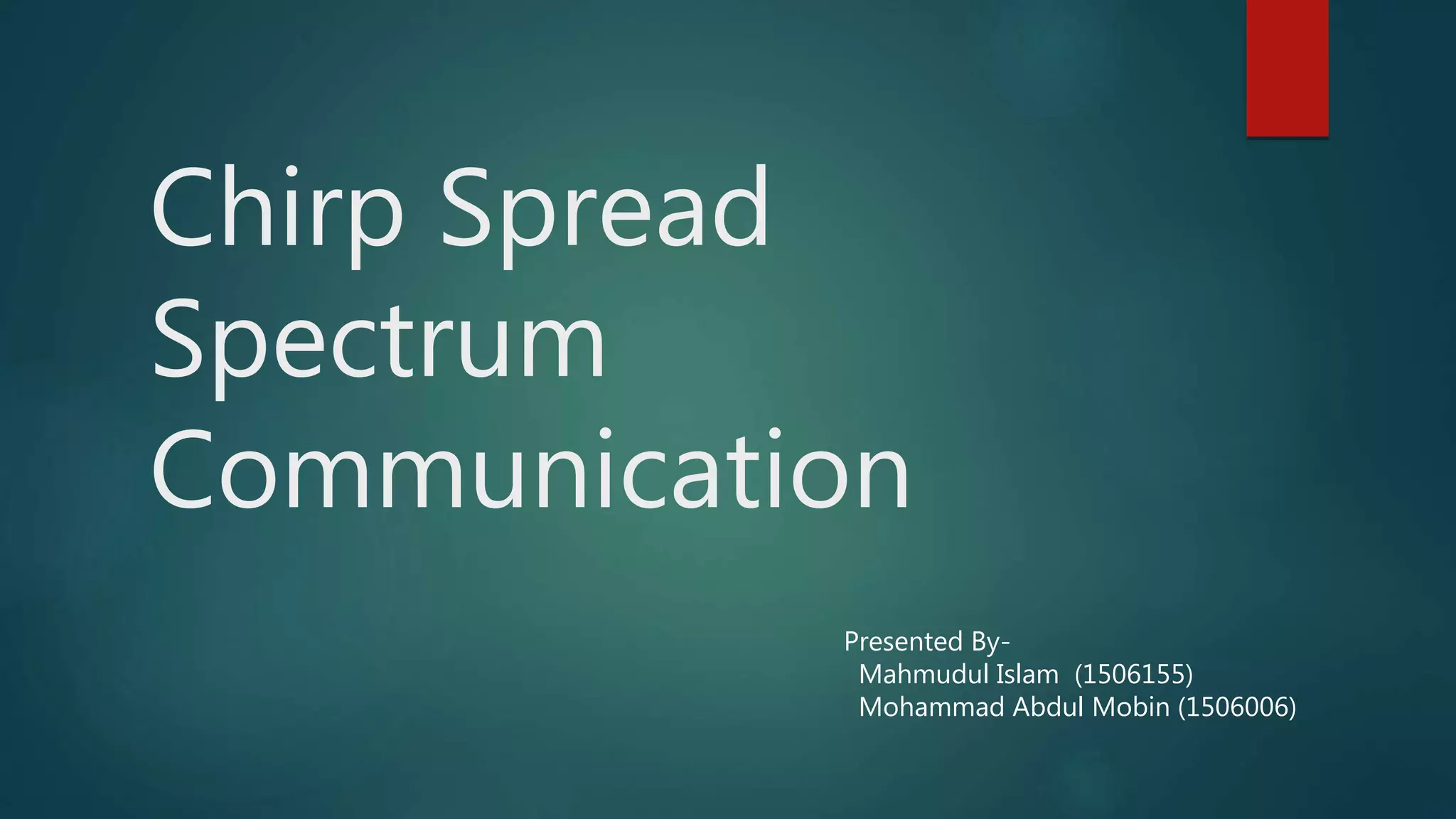 Chirp spread spectrum communication | PPTX