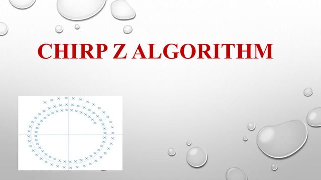 Chirp Z Algorithm 1 Ppt