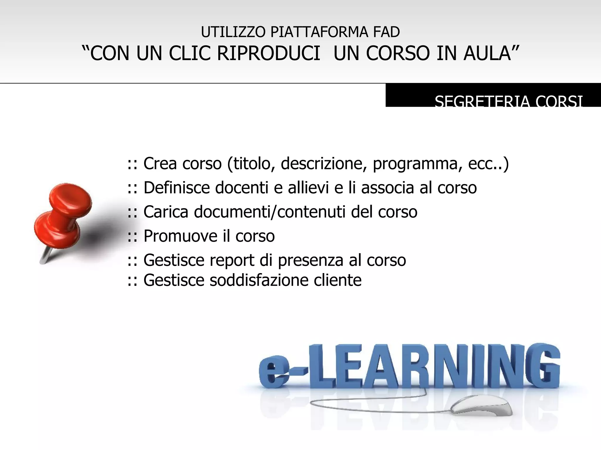 Piattaforma e-learning http://www.formeeting.it/fad/index.asp