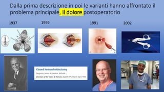 EMORROIDI:CHIRURGIA RESETTIVA (MILLIGAN MORGAN – FERGUSON –1.pptx