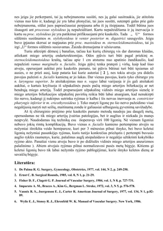 Chirurginio priėjimo technika prie distalinės ekstrakranijinės vidinės miego arterijos dalies ...