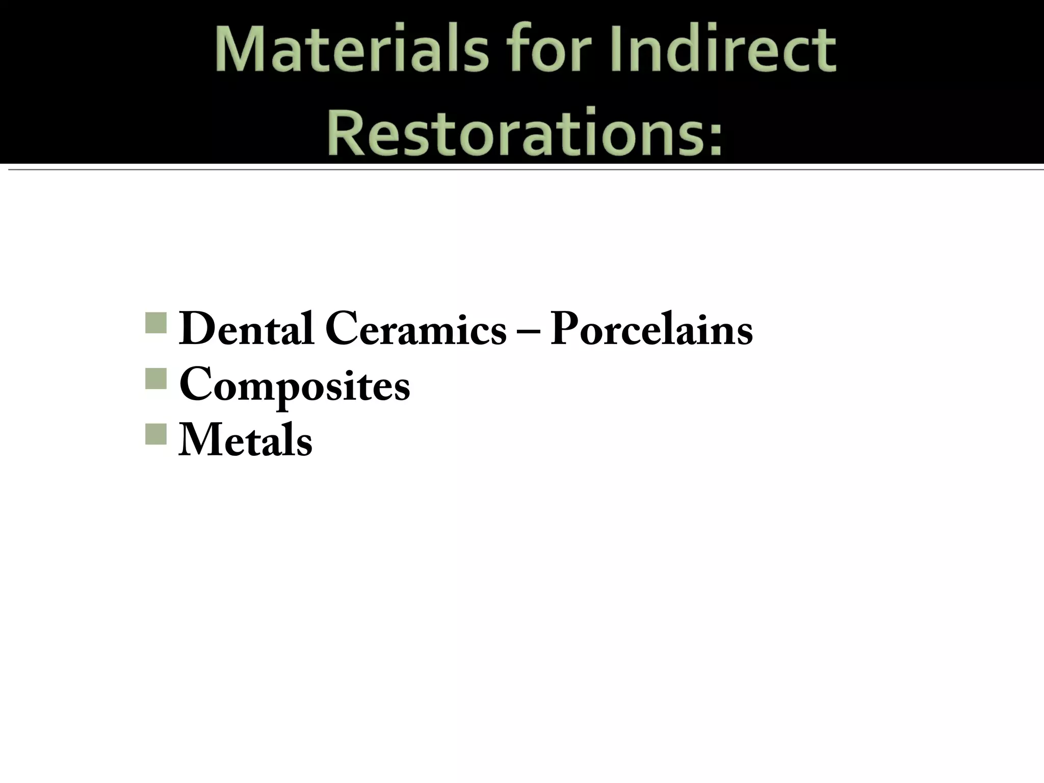 Materials for Inlays, Onlays, Crowns and Bridges | PPT