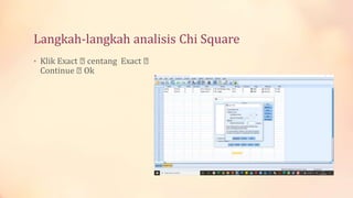 Analisis dengan Chi Square dan Perangkat Lunak SPSS | PPTX