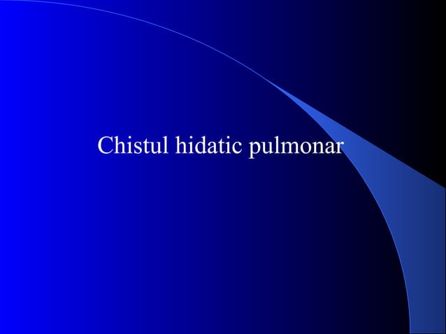Chistul hidatic pulmonar | PPT