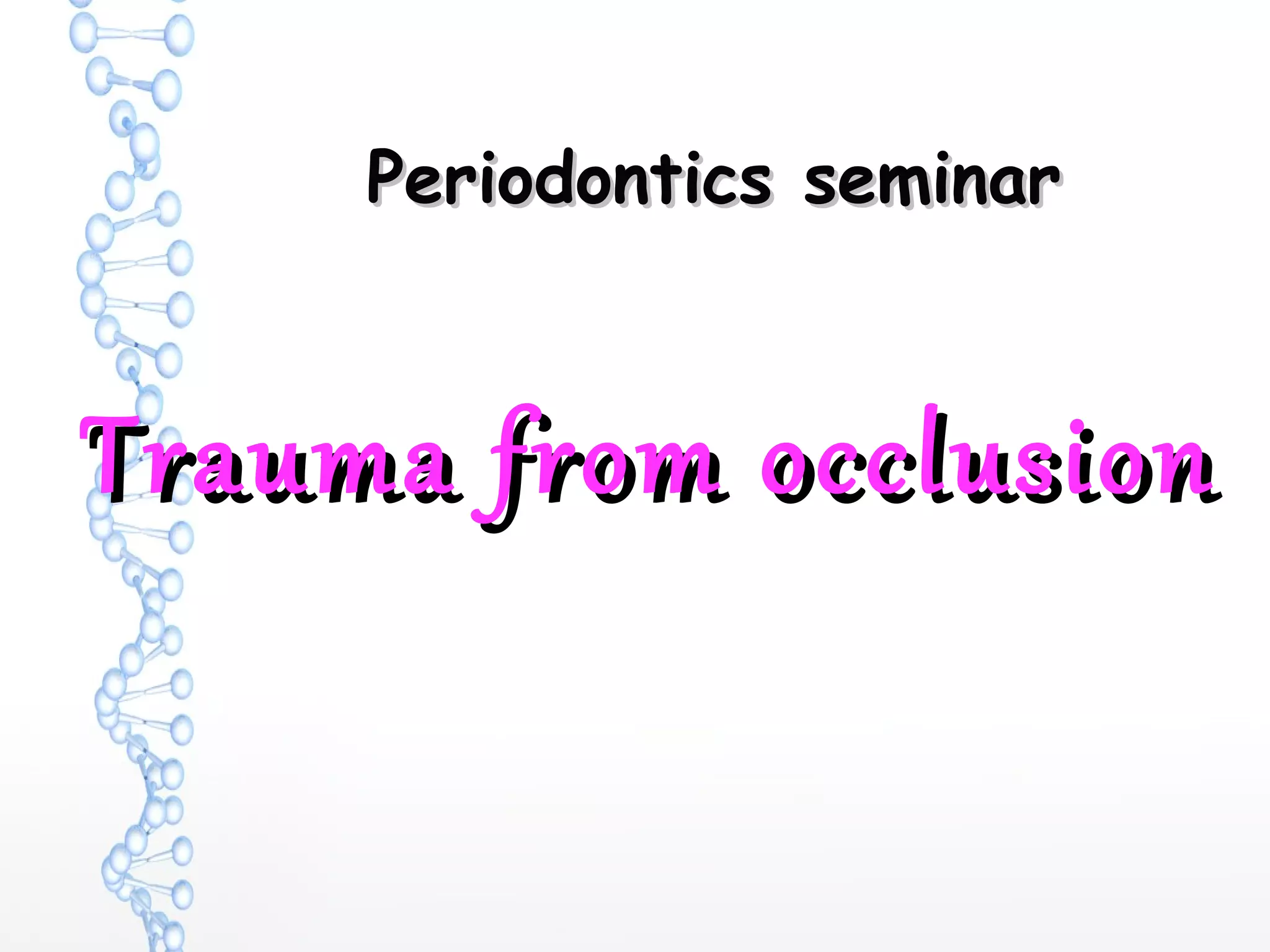 trauma from occlusion by chithira. e | ODP