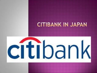 Citi Bank in Japan Case study | PPTX