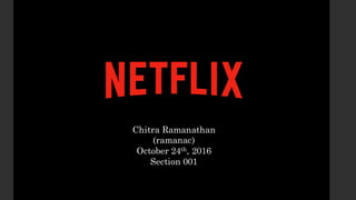 Chitra Ramanathan - Netflix Company Presentation | PDF