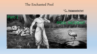CHITTE THE ENCHANTED POOL | PPTX