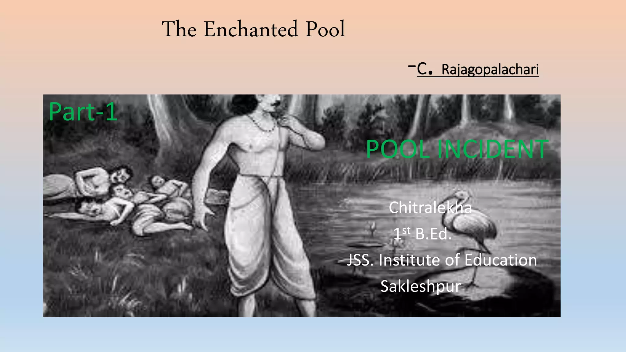 Chitte , The Enchanted Pool | PPTX