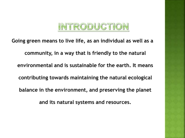 Go green presentation | PPTX | Environmental Services Industry | Industries
